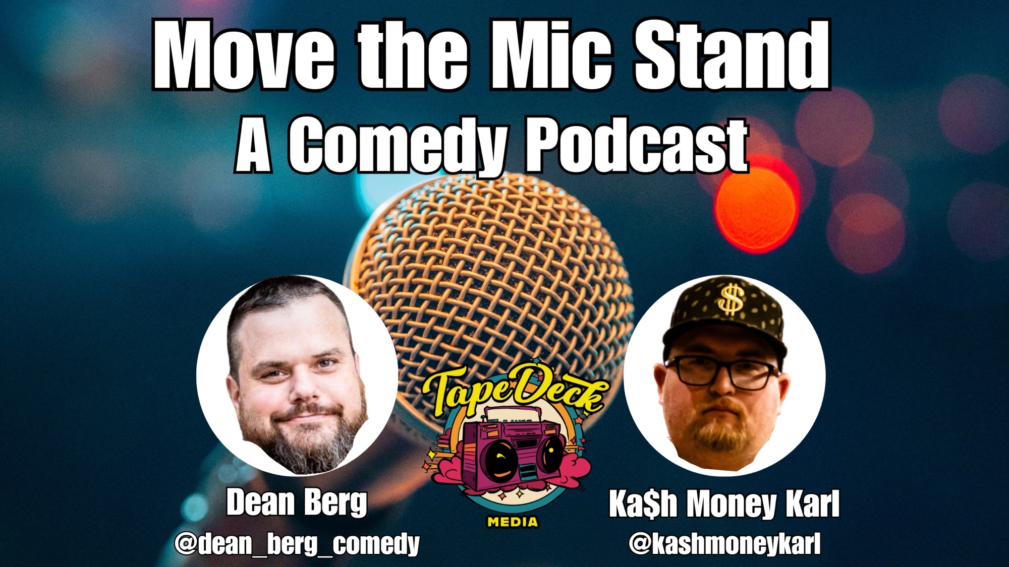 Move the Mic Stand Podcast – Weekly podcast with Comedians Dean Berg ...
